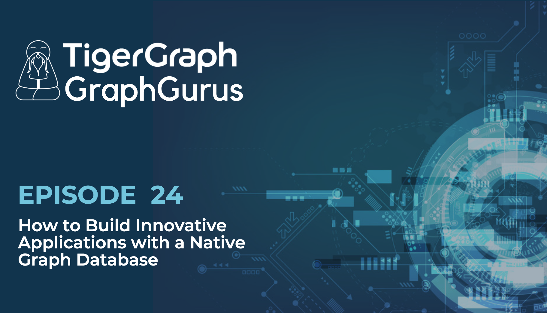 Graph Gurus Episode 24: How to Build Innovative Applications with a ... Graph Gurus Episode 24: How to Build Innovative Applications with a ...